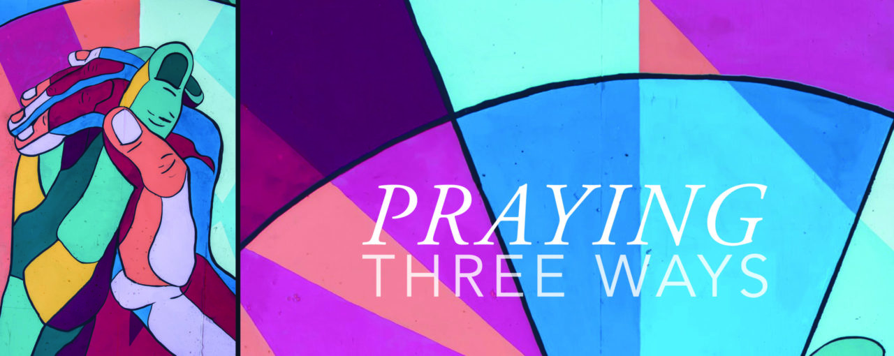 Praying Three Ways - CCC